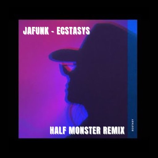 Jafunk - Ecstasy (Half Monster Remix) - Half Monster | Producertech